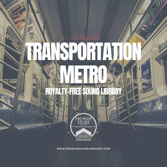 TRANSPORTATION - METRO | Premium Sound Libraries