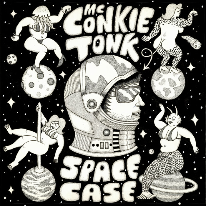 SpaceCase | MC Conkie Tonk
