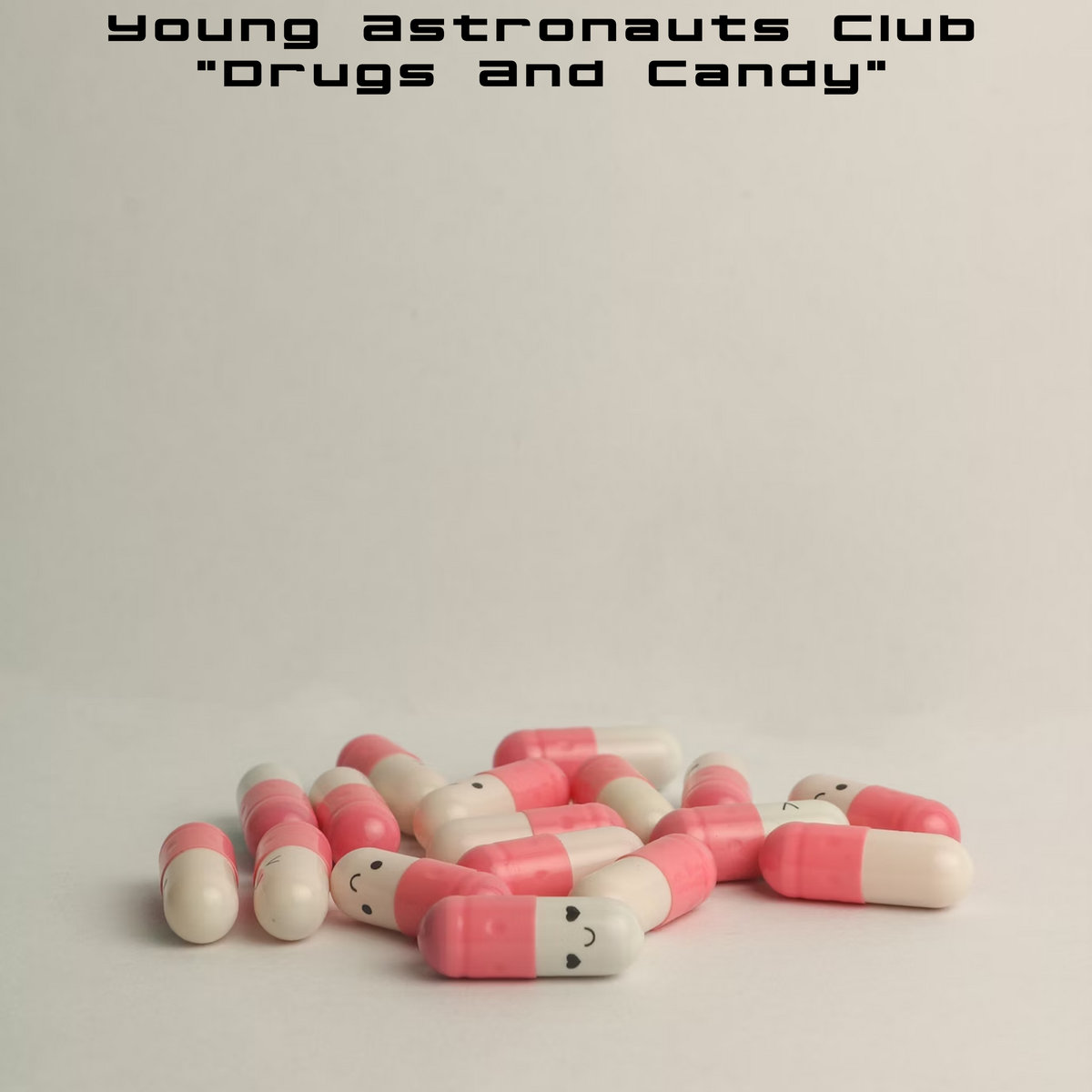 Drugs And Candy | Young Astronauts Club