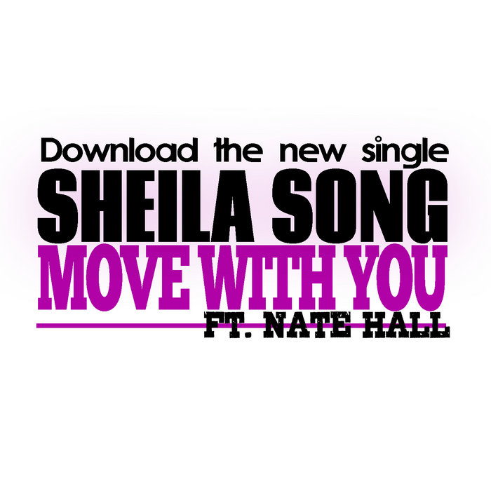 Move With You (ft. Nate Hall) | Sheila Song