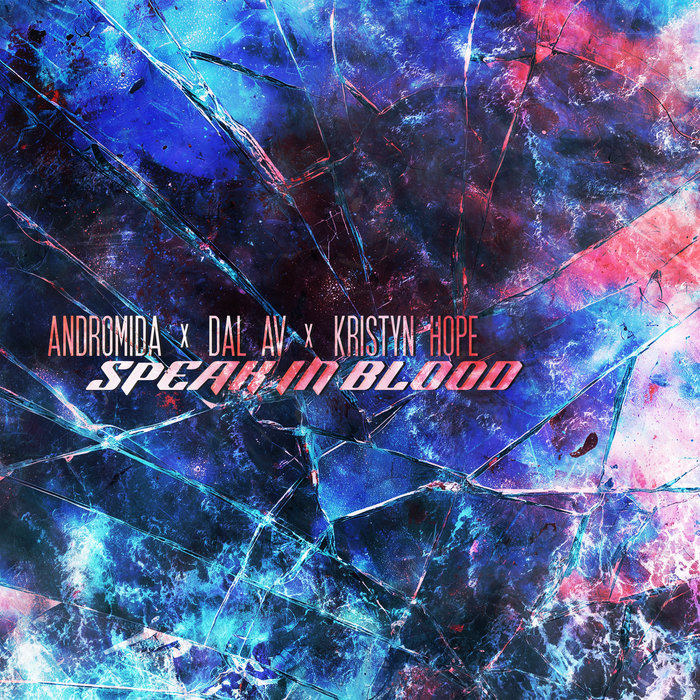 Speak in Blood (Feat. Dal Av & Kristyn Hope) | Andromida
