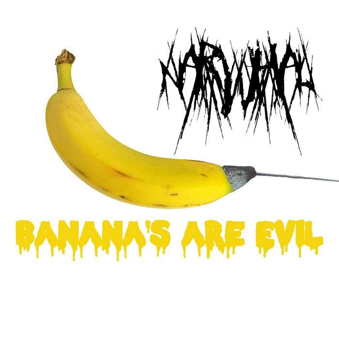 Banana's are Evil | Narwhal