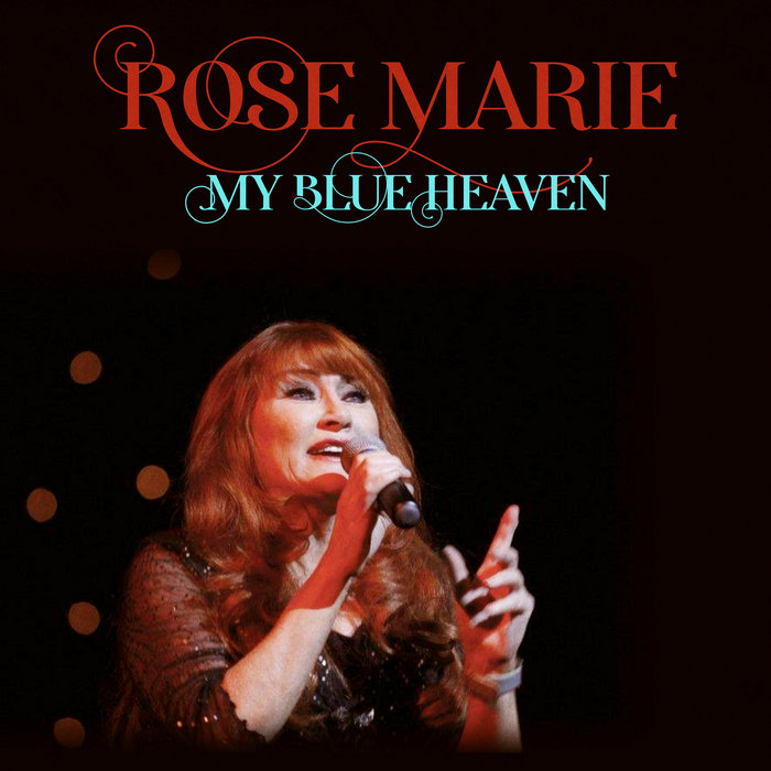 My Blue Heaven | Rose Marie
