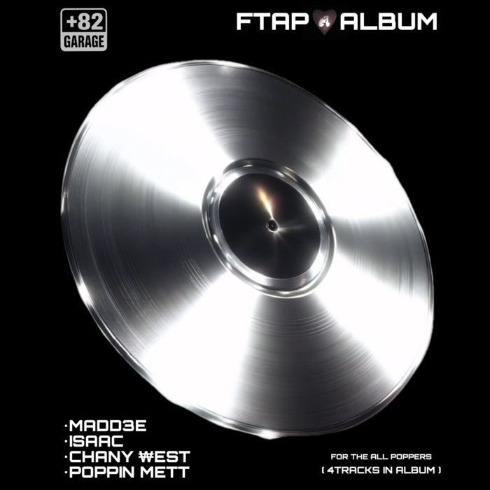 FTAP ALBUM - VOLUME 1 | 𝕮𝕳𝕬𝕹¥ ₩𝕰𝕾𝕿,MadD3E,Poppin Mett,Isaac ...