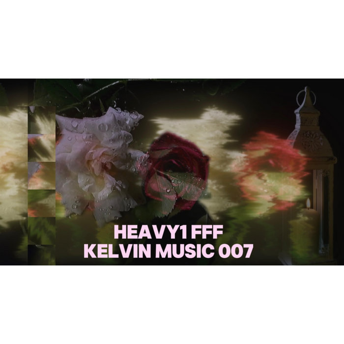 FFF | Heavy1 | KELVIN MUSIC