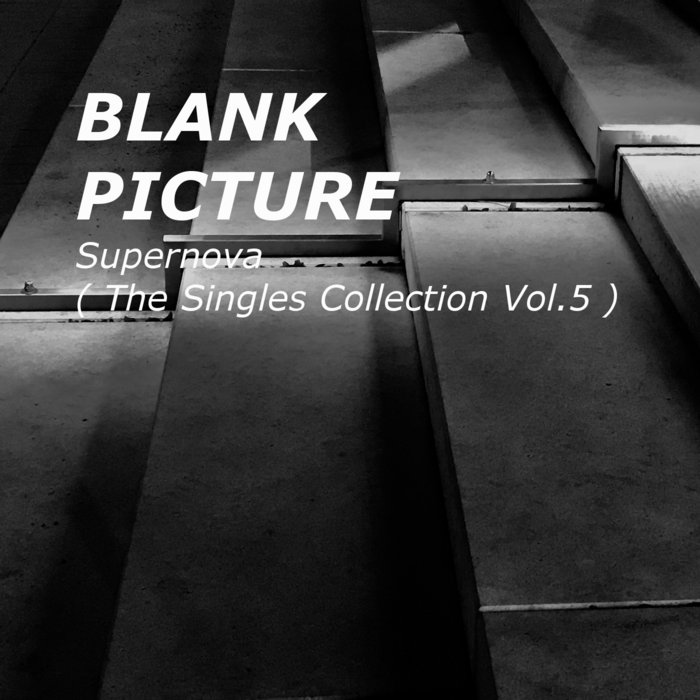Supernova ( The Singles Collection Vol.5 ) - Album | BLANK PICTURE