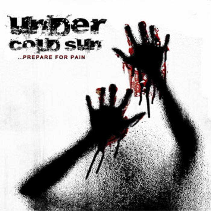 ...Prepare For Pain | Under Cold Sun