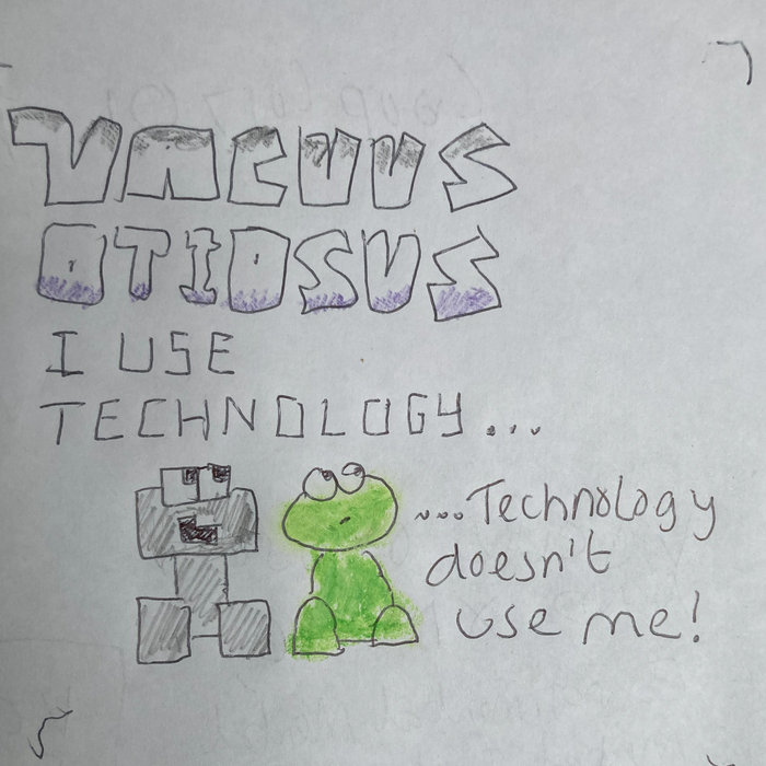 technology | Vacuus Otiosus