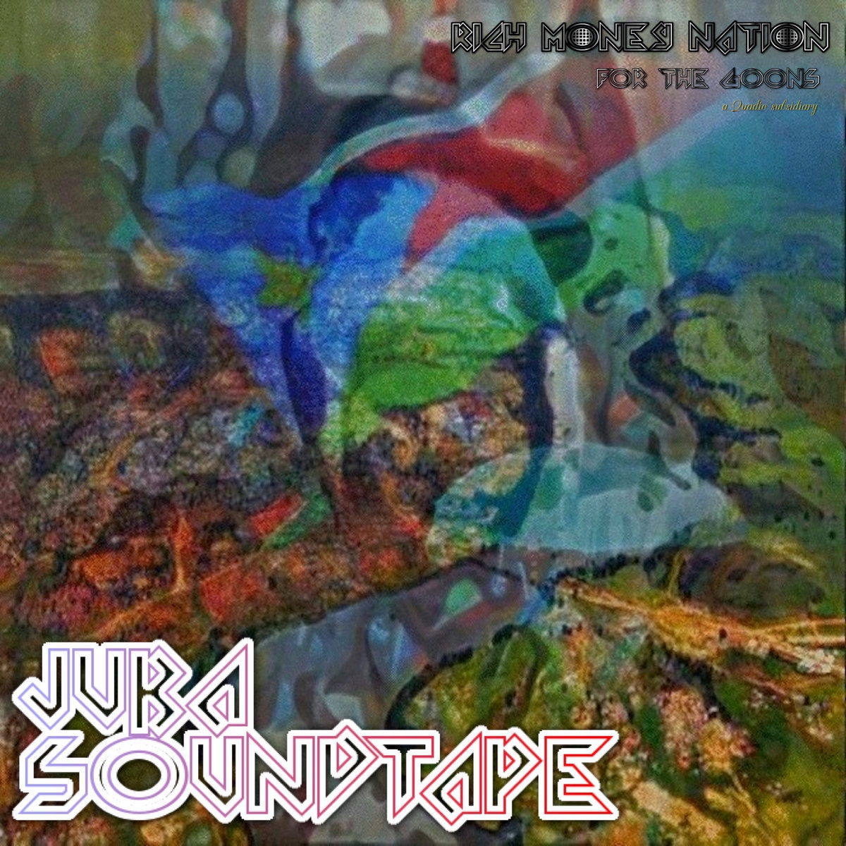 JUBA SOUNDTAPE | RICH MONEY NATION. FOR THE GOONS.