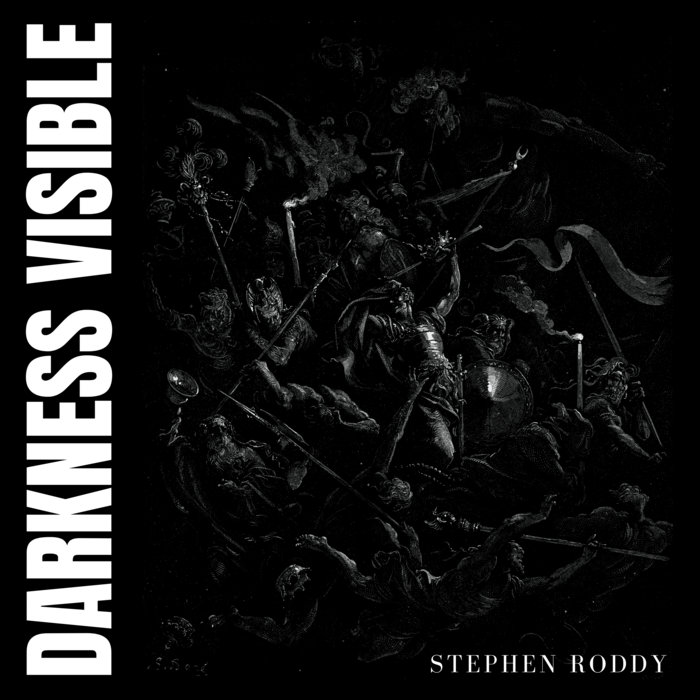 Darkness Visible - EP | Stephen Roddy