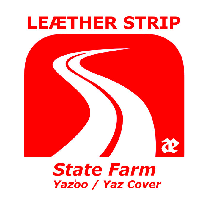 State Farm (Yazoo / Yaz Cover) | Leaether Strip