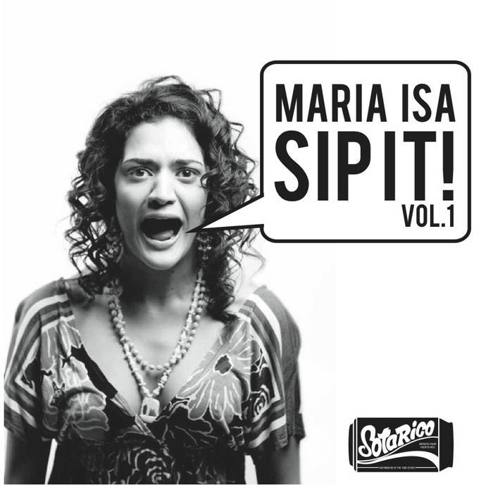 Maria Isa "Sip-It Vol. 1 " | Maria Isa
