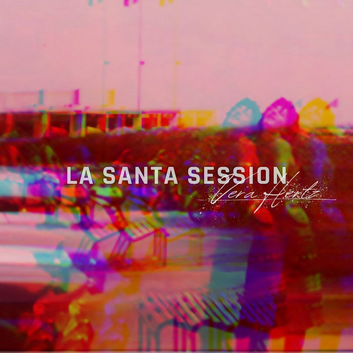 La Santa Session | VERA HERTZ