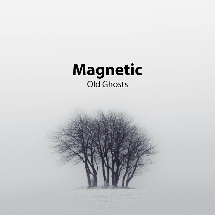 Old Ghosts | Magnetic