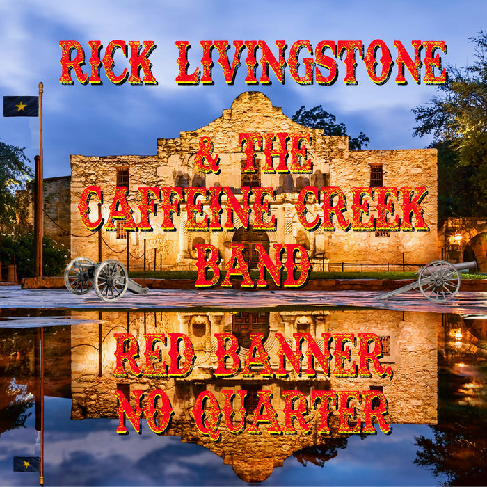 Red Banner, No Quarter | Rick Livingstone & the Caffeine Creek Band ...