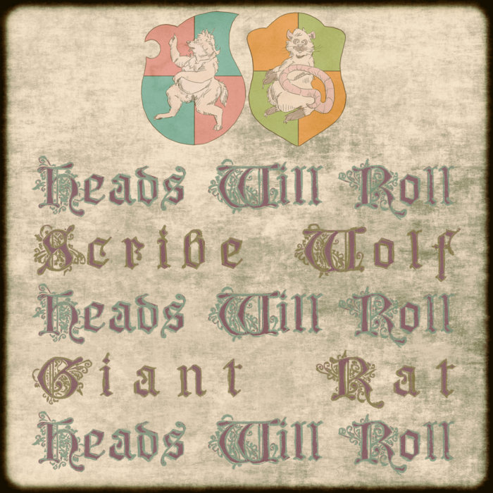 Heads Will Roll | Scribe Wolf & Giant Rat | Scribe Wolf