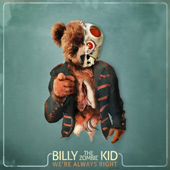 We're always right | Billy the Zombie kid | Stefan Altzar