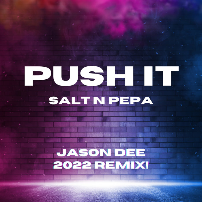 Push It Salt (2022 Jason Dees Peak Hour Banger!) | House Rework | Jason Dee