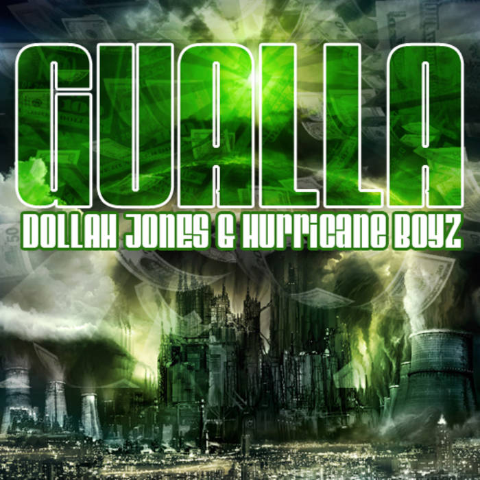 Gualla | Dollah Jones & Hurricane Boyz