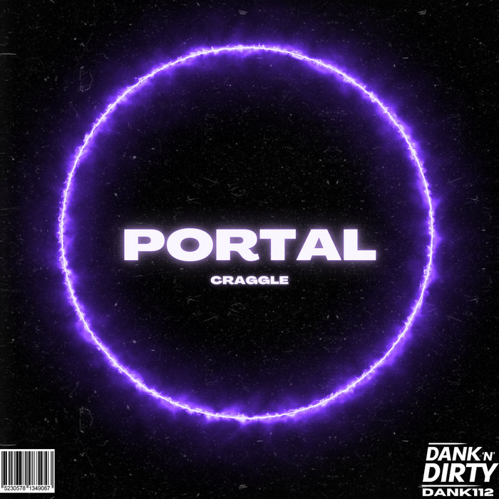Portal [DANK112] | Craggle | Dank 'N' Dirty