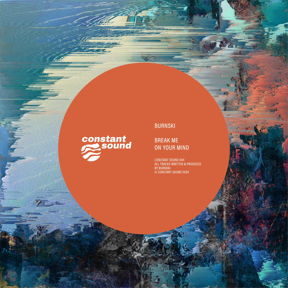 Burnski - Break me | Constant Sound