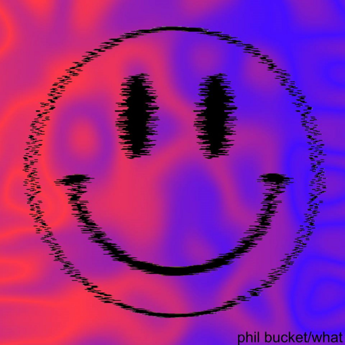 phil bucket/what [Redacted Version] | Eighty Pound Test Line