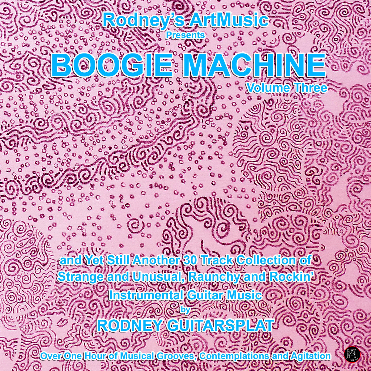BOOGIE MACHINE Volume Three | Rodney Guitarsplat | RODNEY'S ARTMUSIC