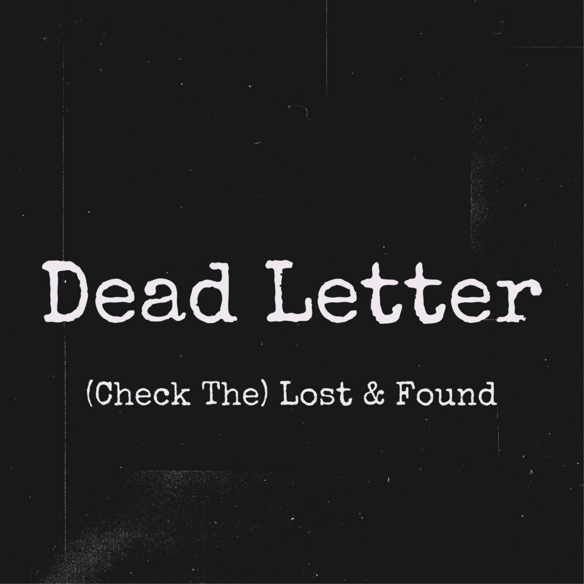 Check The Lost Found Dead Letter