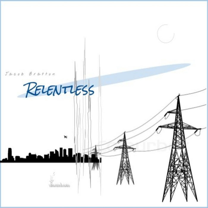 Relentless | Jacob Bratton