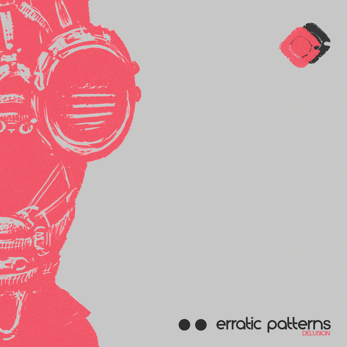 PTTRN01 - Delusion | ExSiderurgica, Ingravity, Kaoslog, Sifres | Erratic Patterns