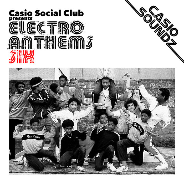 Casio Social Club pres. Electro Anthems Six | Casio Social Club
