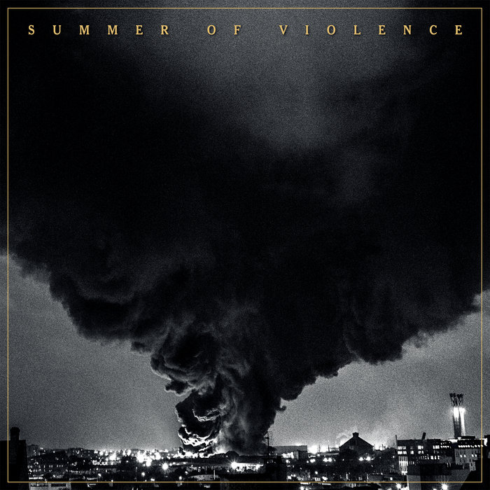Summer Of Violence | Summer Of Violence