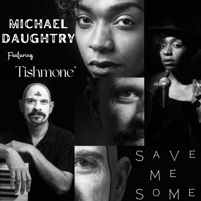Save Me Some | Michael Daughtry