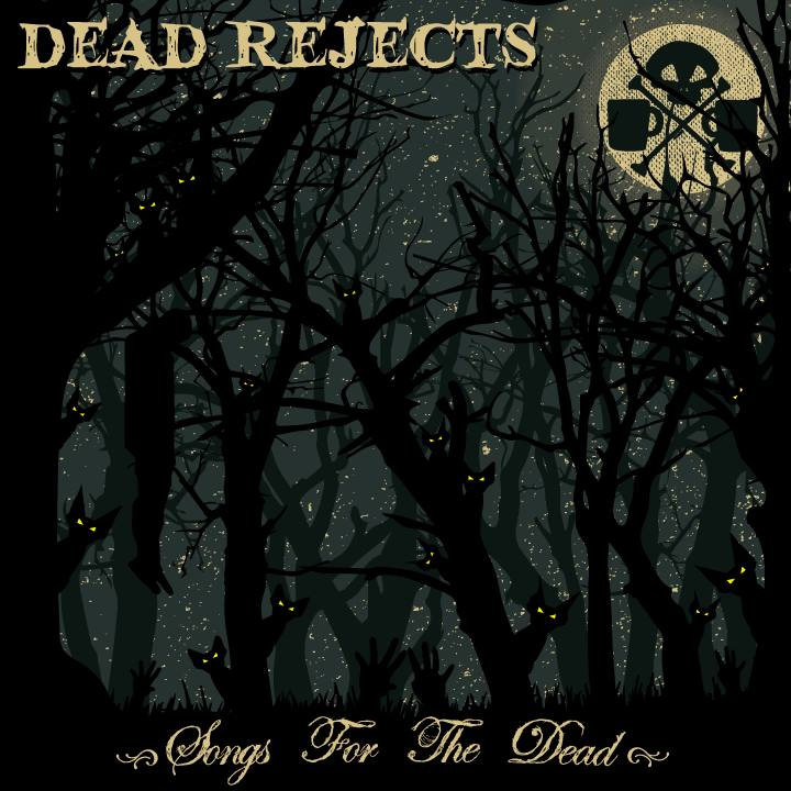 Songs For The Dead | Dead Rejects
