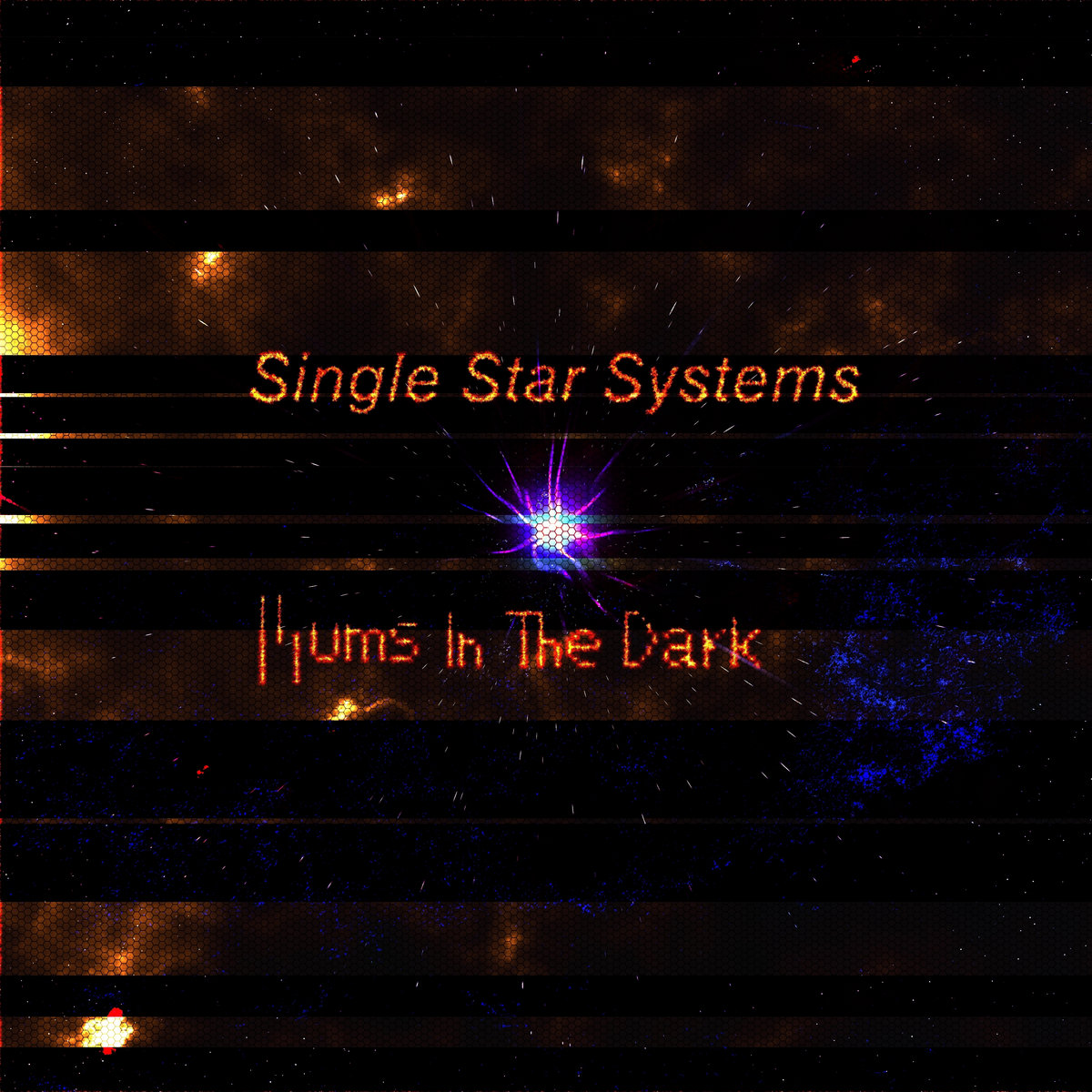 Single Star Systems | Hums In The Dark