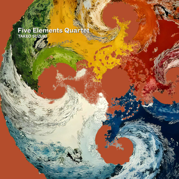 Five Elements Quartet (Techno Jazz,Future Jazz) | TAKEO SUZUKI