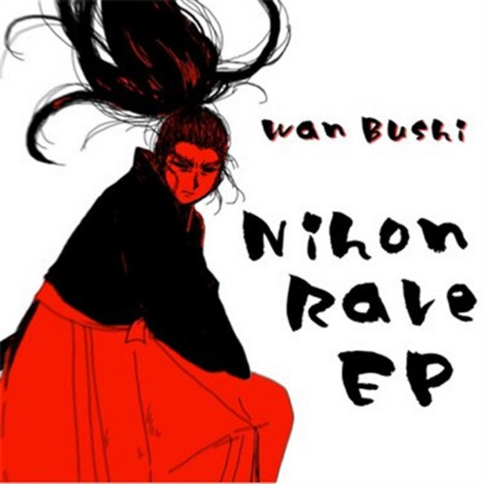 Nihon Rave EP | Wan Bushi