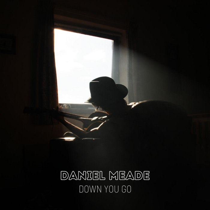 Down You Go | Daniel Meade