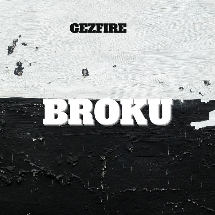BROKU | GezFire