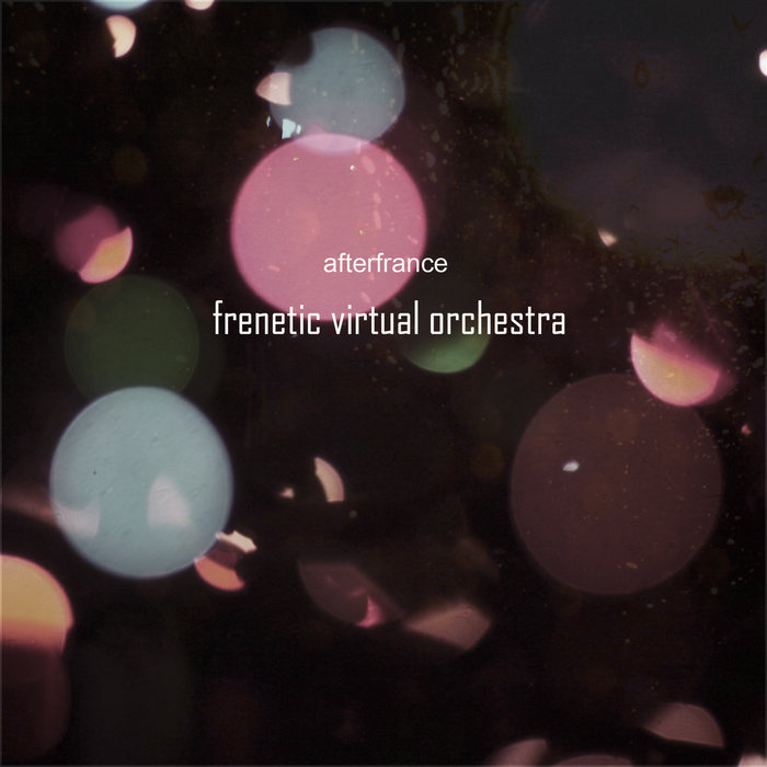 AfterFrance | frenetic virtual orchestra