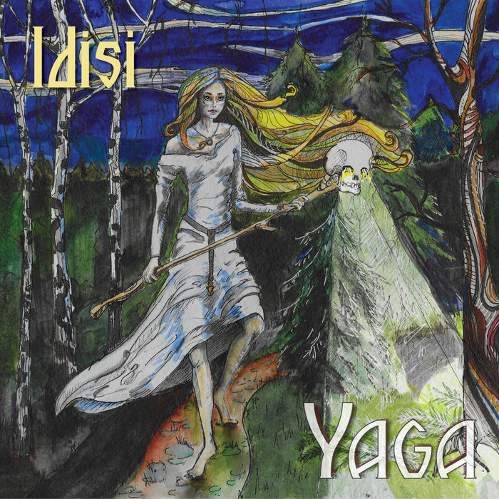Yaga | Idisi