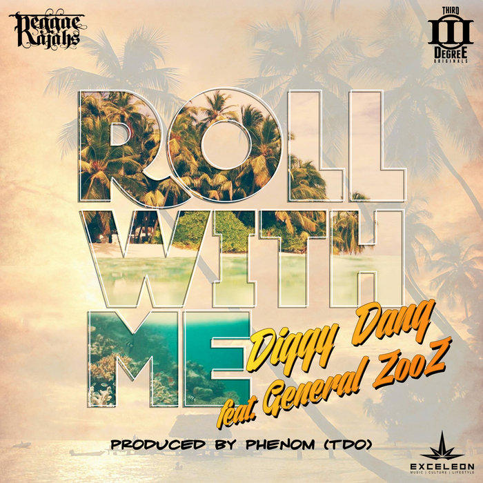 Roll With Me | Diggy Dang ft. General Zooz | Reggae Rajahs