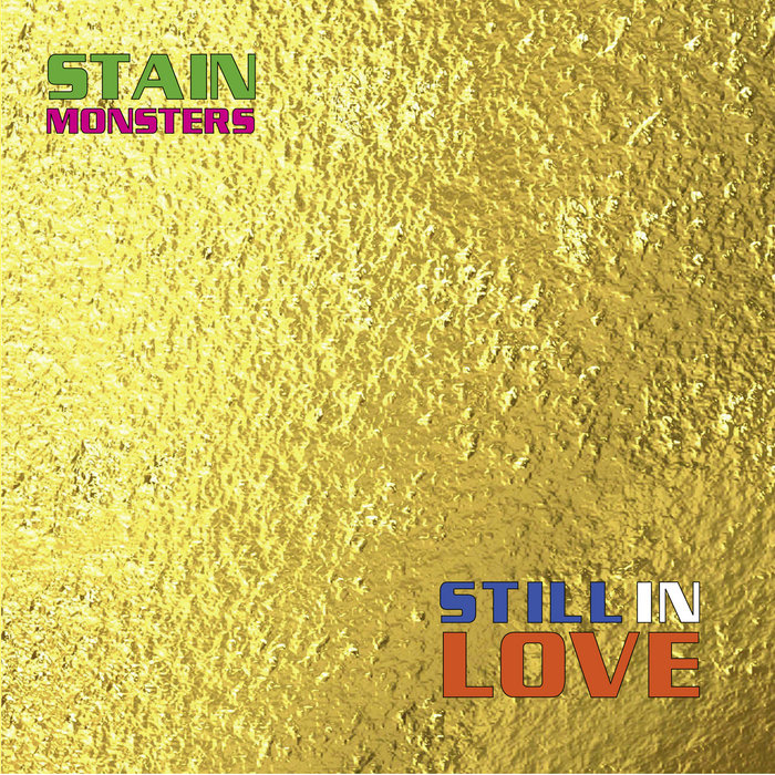 Still In Love | Stain Monsters