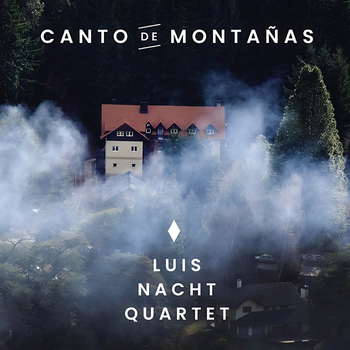 Canto de Montañas | Luis Nacht | Fresh Sound Records