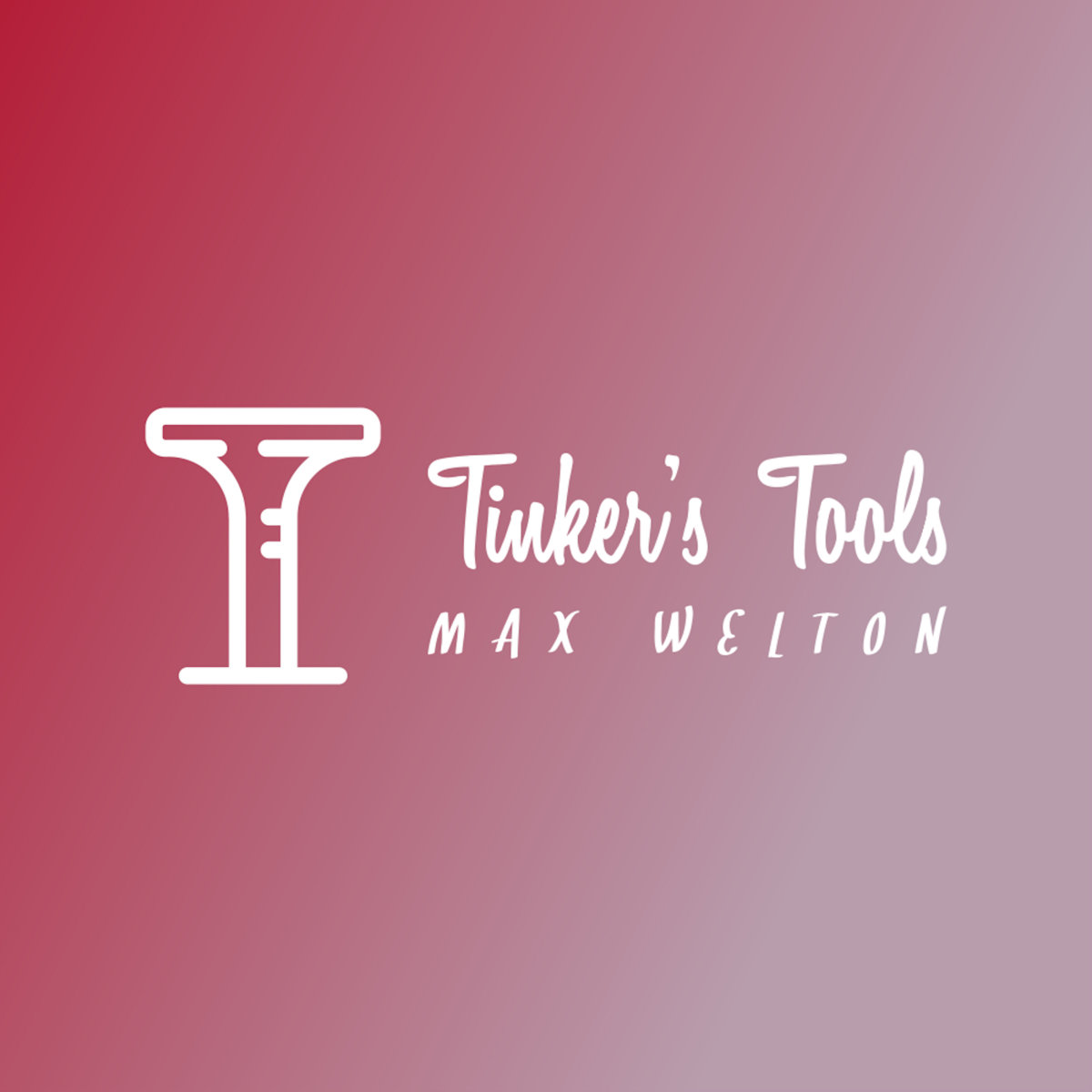 Tinker's Tools | Max Welton