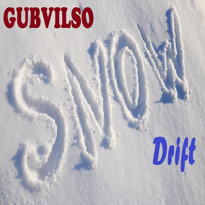 Snow Drift | GUBVILSO