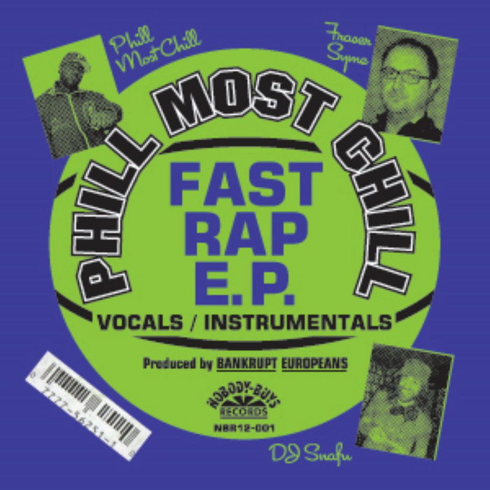 Phill Most Chill - The Fast Rap EP | Phill Most Chill | Nobody Buys Records