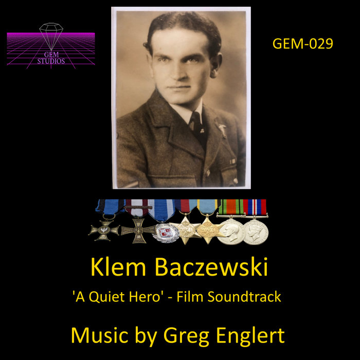 Klem Baczewski - 'A Quiet Hero' - Film Soundtrack | Greg Englert