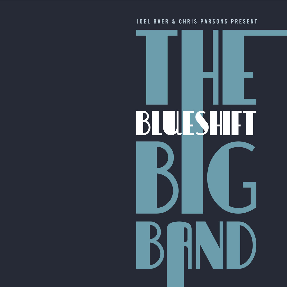 The Blueshift Big Band | The Blueshift Big Band | Joel Baer