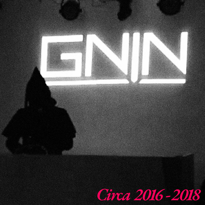 GNIN: Circa 2016-2018 | GNIN | Virgin Wolf